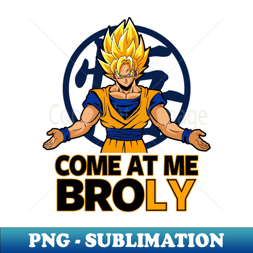 Super Saiyan Come At Me Bro Broly Gym Training Meme Anime Ma | Inspire ...