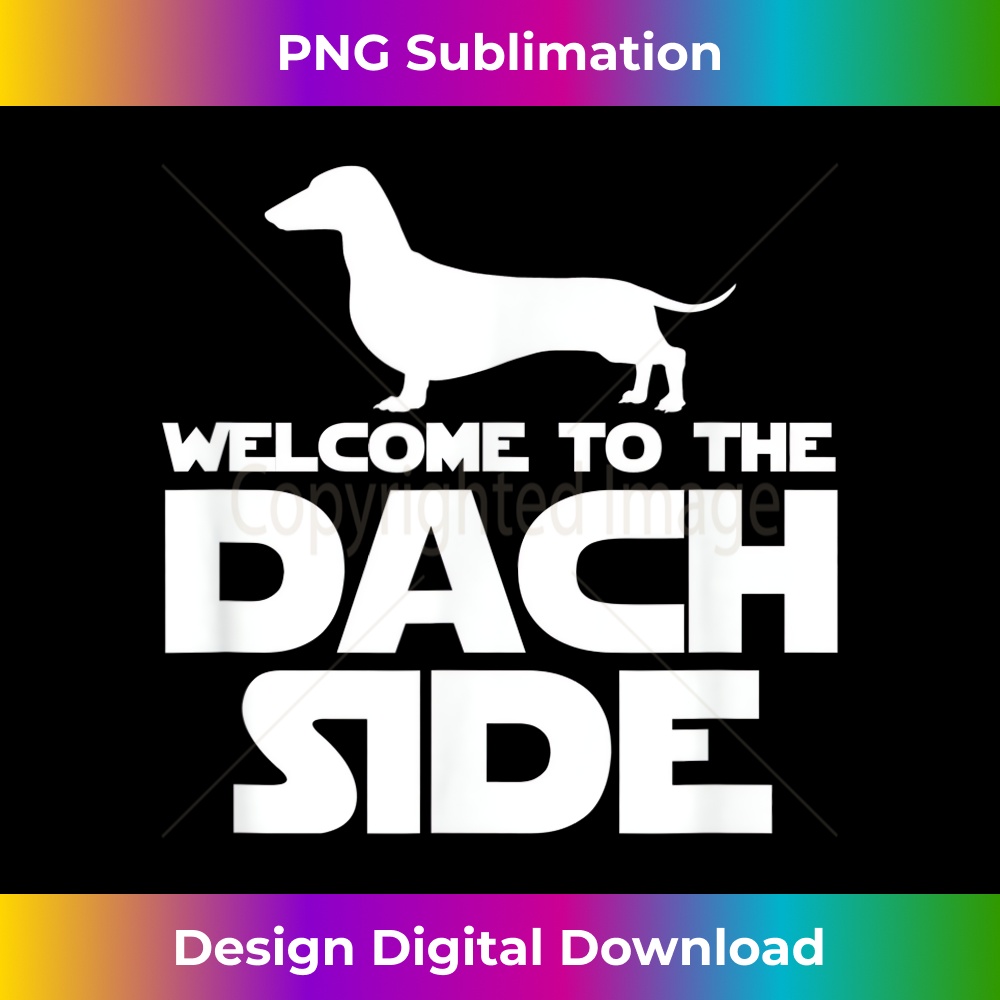 Welcome To The Dach Side Dachshund Lovers Funny Wiener Dog - | Inspire ...