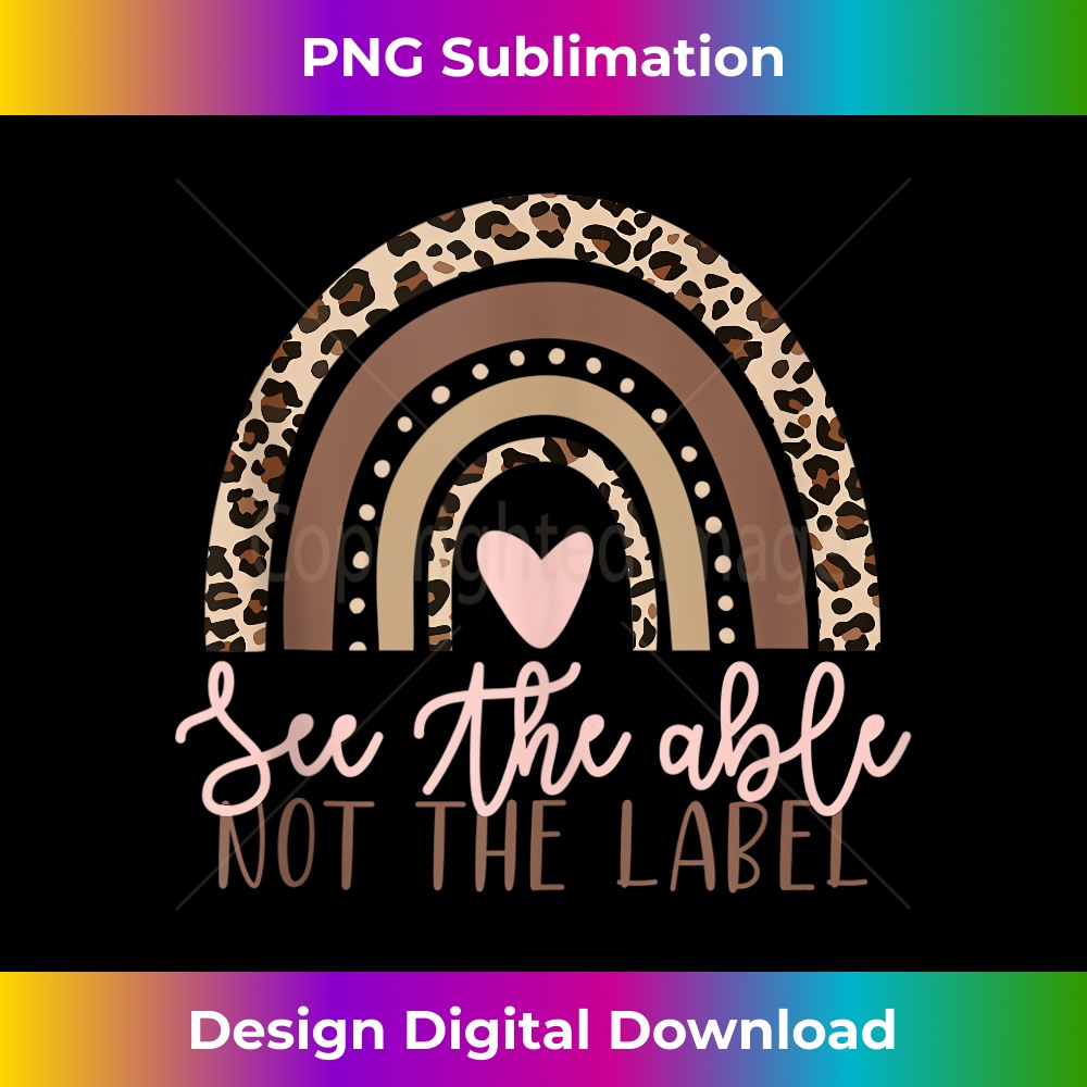 Special Education See The Able Not Label Leopard Rainbow Tan | Inspire ...