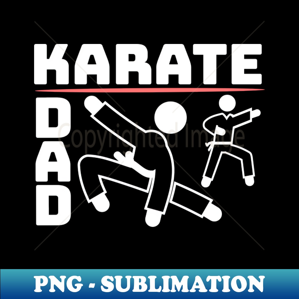 karate dad - Artistic Sublimation Digital File - Create with | Inspire ...