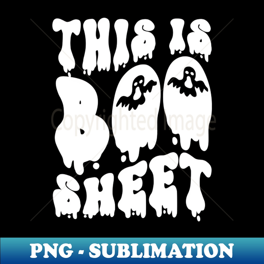 This Is Boo Sheet - Exclusive Sublimation Digital File - Fas | Inspire ...