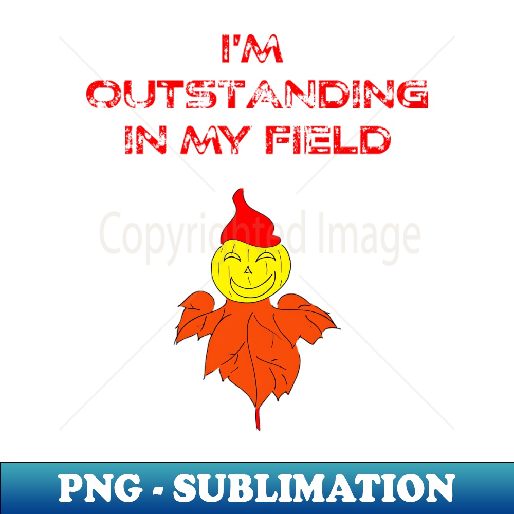 Funny Outstanding in my field scarecrow pun Farmer Halloween | Inspire ...
