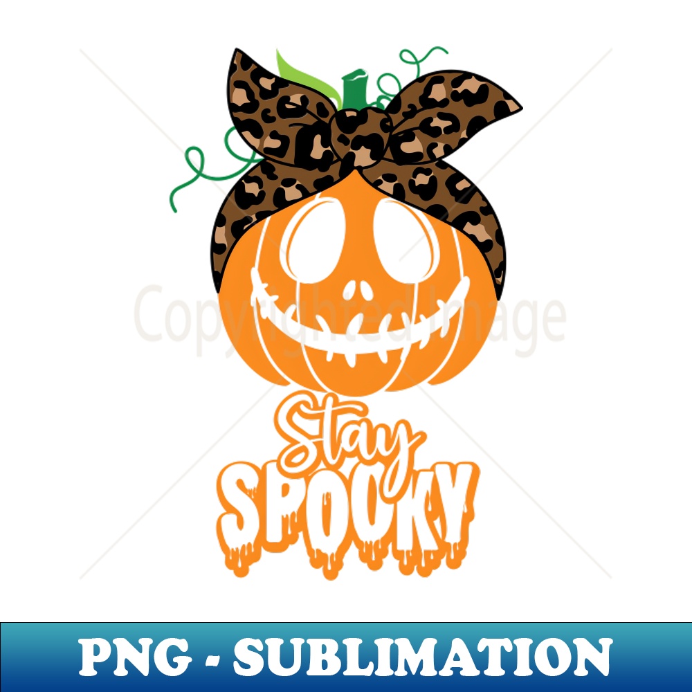 Stay spooky - PNG Transparent Sublimation Design - Enhance Y - Inspire ...