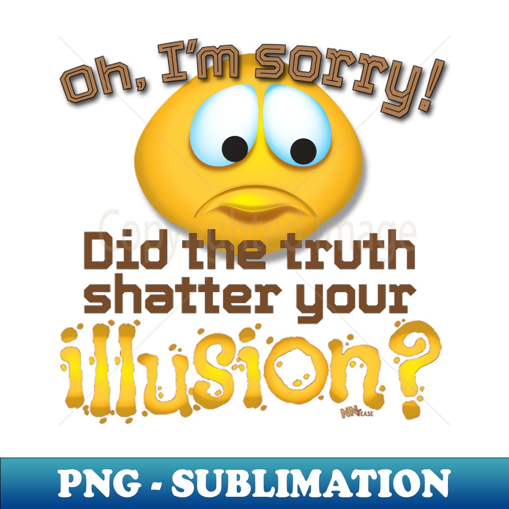 Sorry Illusion - PNG Transparent Sublimation File - Enhance | Inspire ...