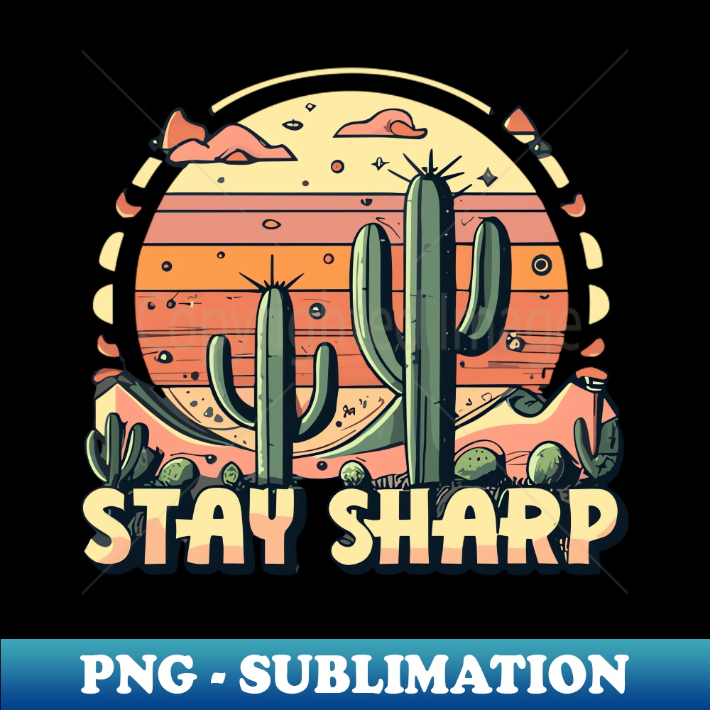 Stay Sharp Prickly Collectors - PNG Transparent Digital Down | Inspire ...