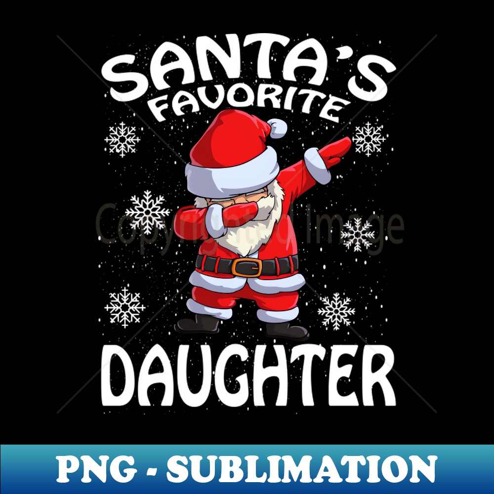 Santas Favorite Daughter Christmas Exclusive Png Sublimati Inspire