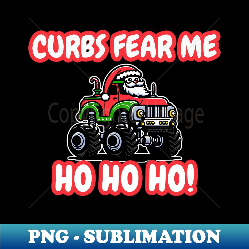 Curbs Fear Me - Ho Ho Ho Funny Bumper Sticker Text Santa C | Inspire Uplift