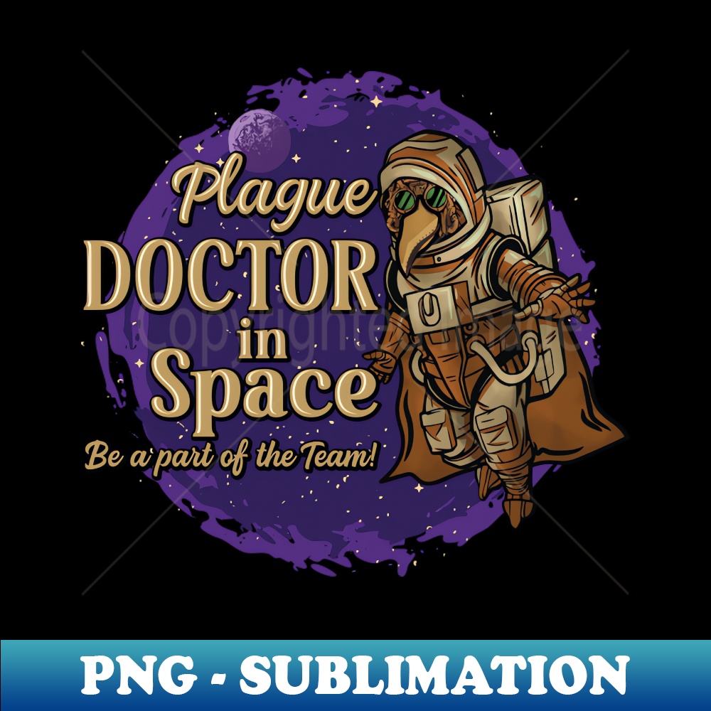 Plague Doctor in Space - Is the Doctor in - Trendy Sublimati | Inspire ...