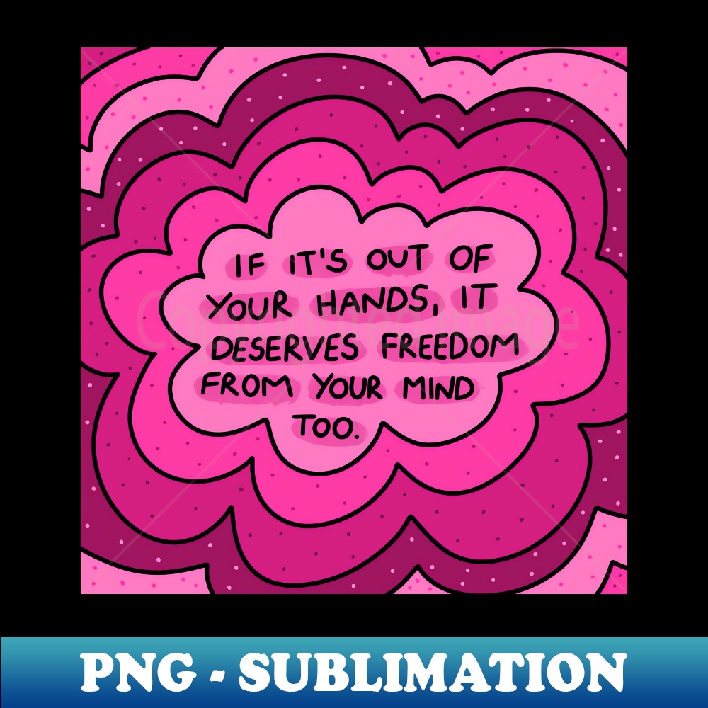 Out Of Your Hands - Artistic Sublimation Digital File - Enha | Inspire ...