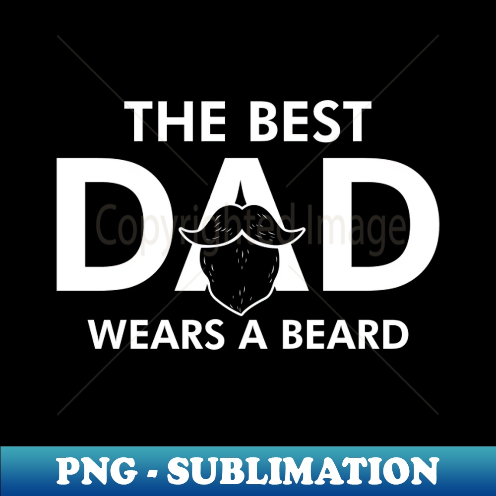 Fathers Day The Best Bearded Dad - Creative Sublimation PNG | Inspire ...