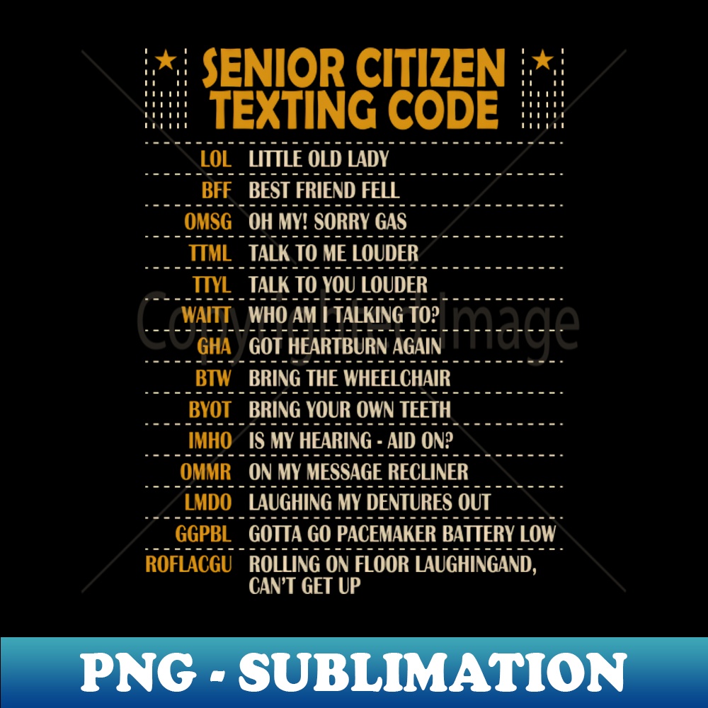 Senior Citizen Texting Code Cool Funny Old People Saying - S | Inspire ...