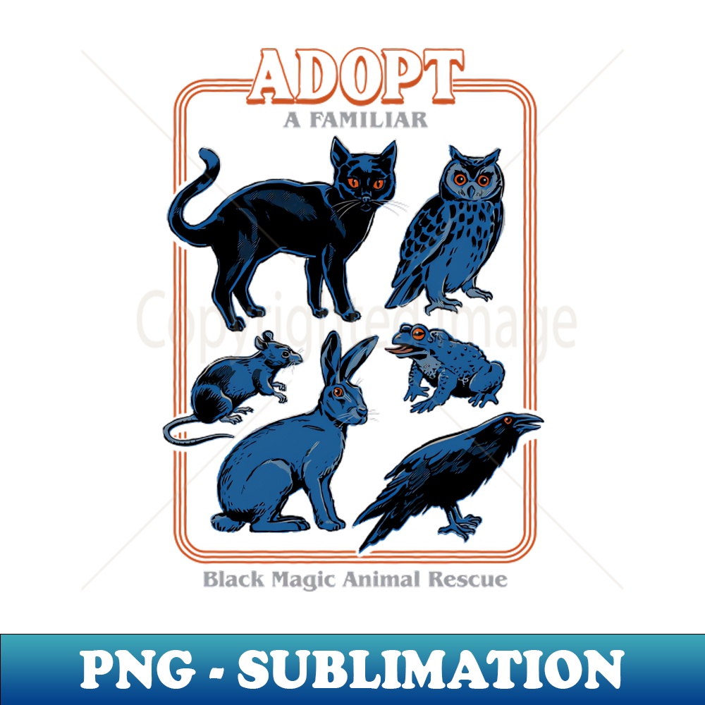 Adopt A Familiar - Sublimation-Ready PNG File - Unleash Your - Inspire ...