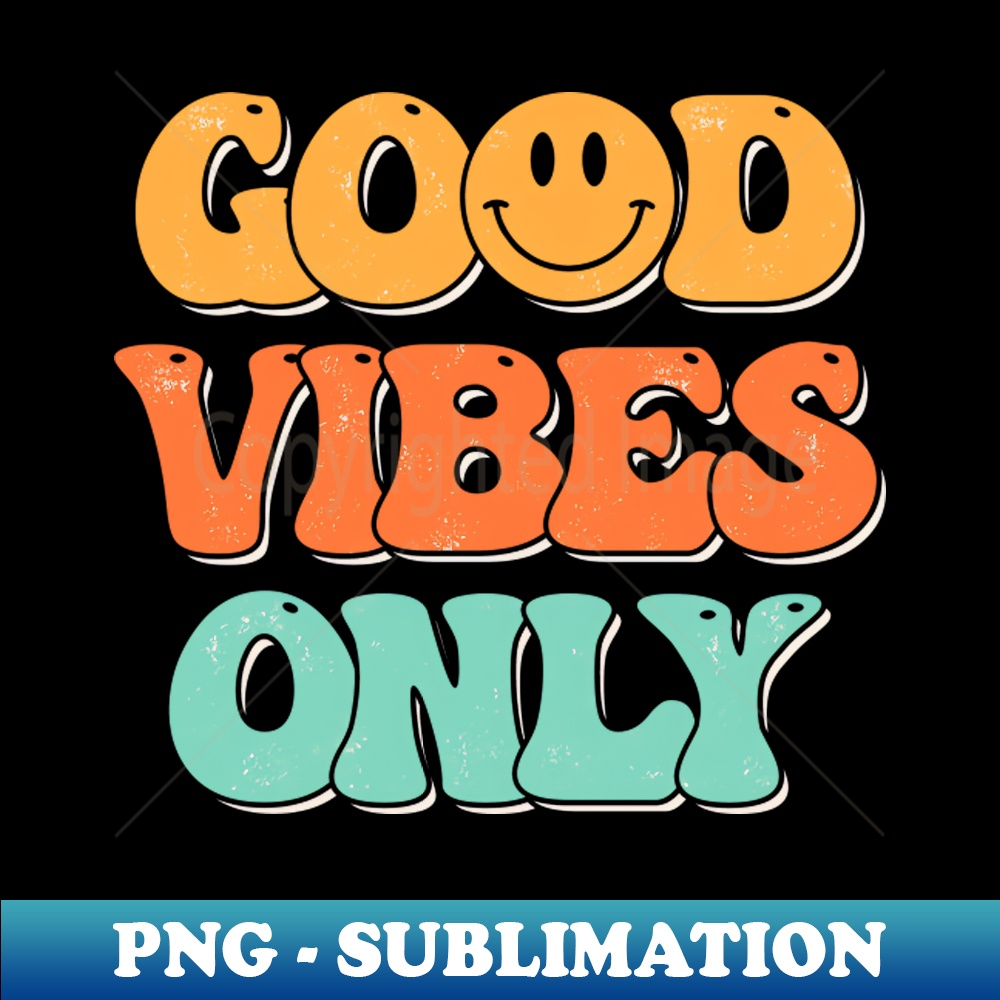 Good Vibes Only Retro Vintage Be Kind - High-Resolution PNG - Inspire ...