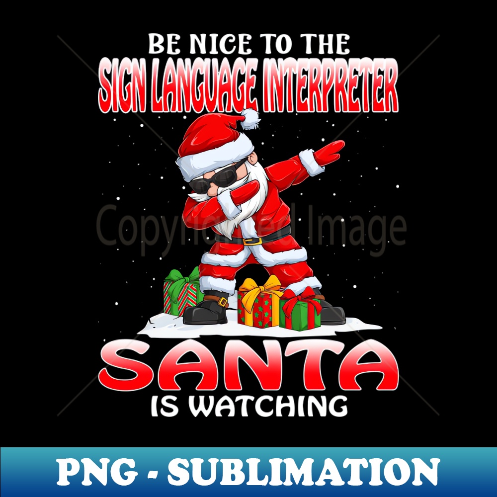 Be Nice To The Sign Language Interpreter Santa is Watching - | Inspire ...