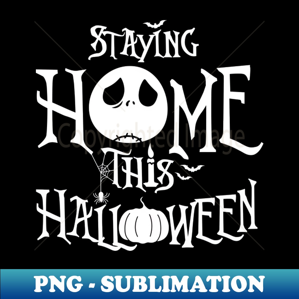 Funny Spooky Jack Staying Home On Halloween Vintage Sublim Inspire
