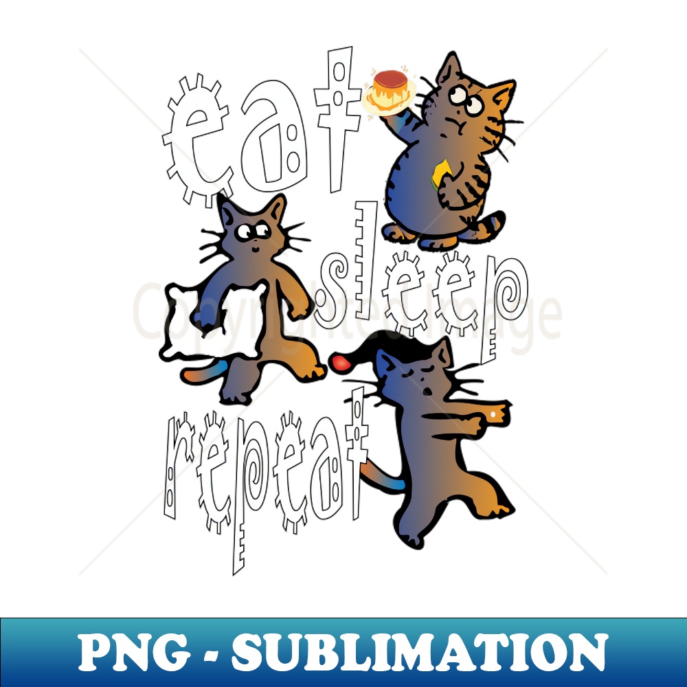 cat lazy life sleep eat repeat - Instant PNG Sublimation Dow | Inspire ...