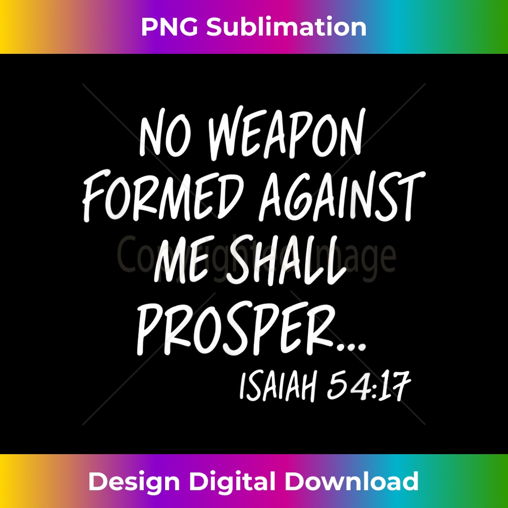 No Weapon Formed Against Me Shall Prosper Isaiah 5417 - Craf | Inspire ...