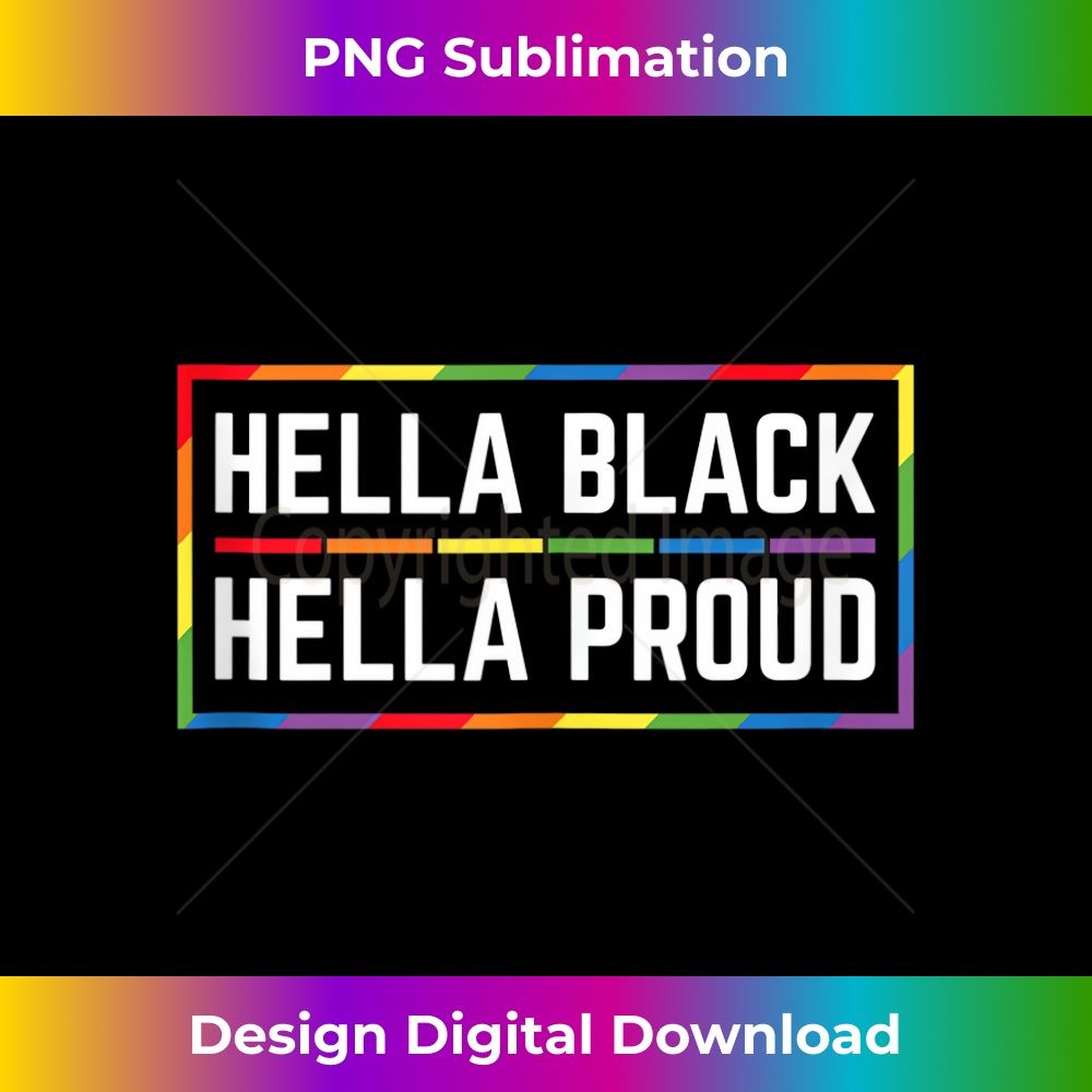 Hella Black Hella Proud African American Lesbian Gay Pride T | Inspire ...