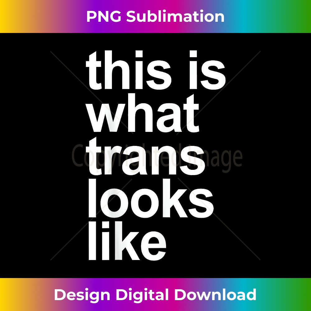 This is what Trans Looks Like LGBTQ Pride Statement - Innova | Inspire ...