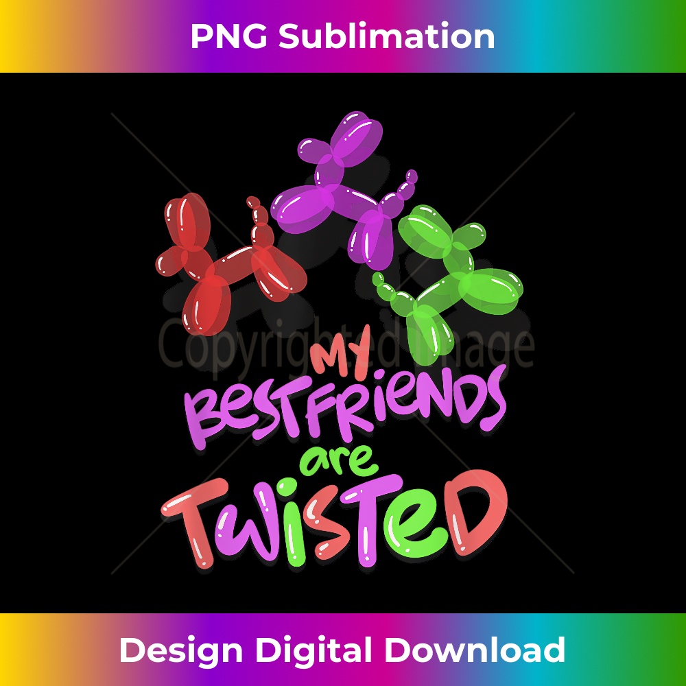 Balloon Artist T Funny Text My Best Friends Are Twisted - Vi | Inspire ...