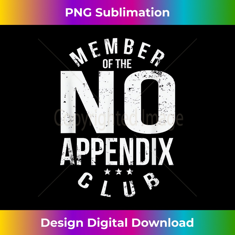 Member of the No Appendix Club - Vibrant Sublimation Digital | Inspire ...