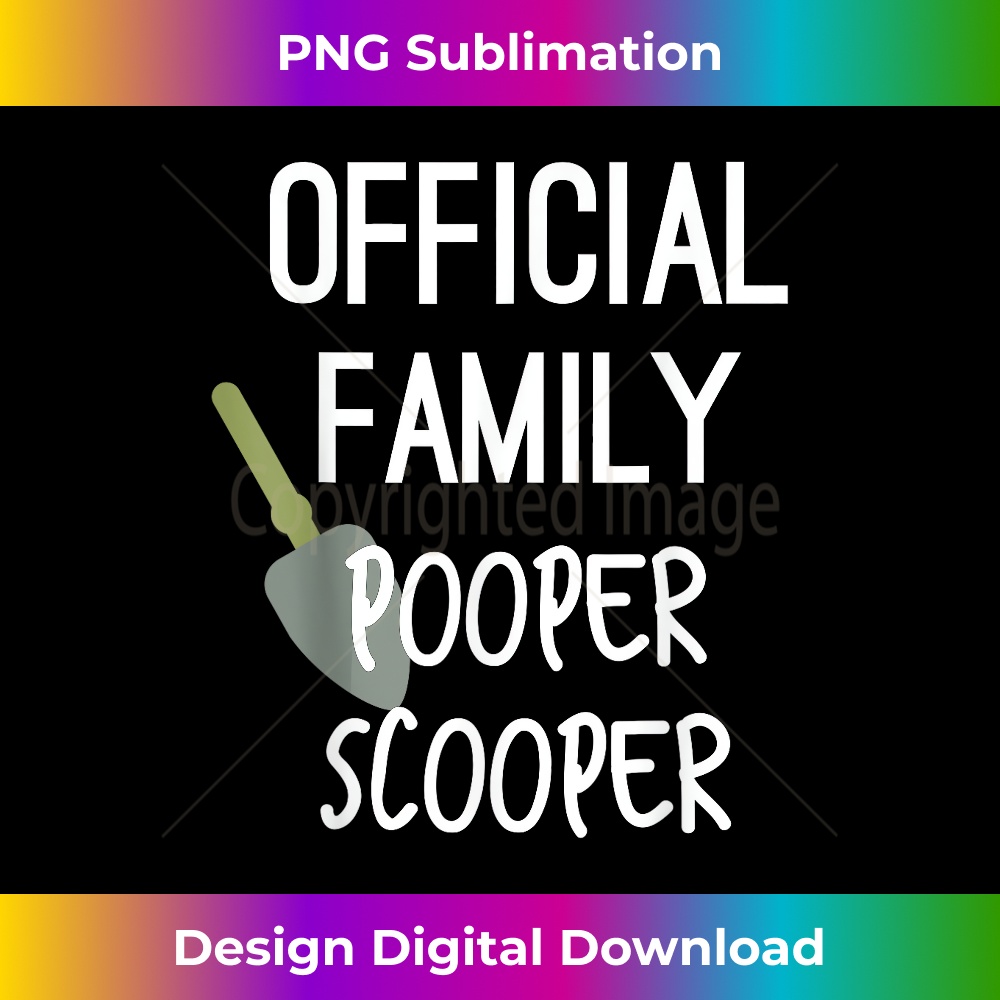 Official Family Pooper Scooper Funny Chores - Luxe Sublimati | Inspire ...
