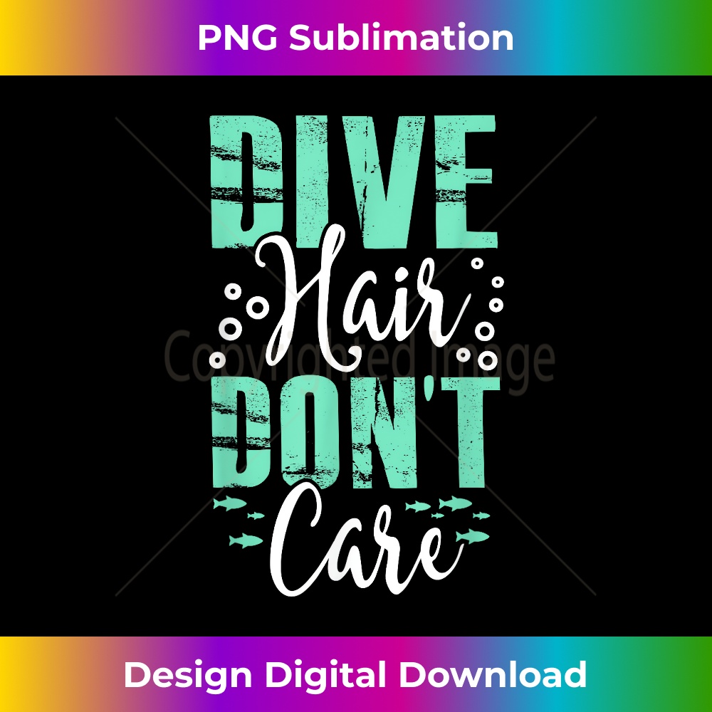 Dive Hair Don't Care T- Funny Scuba Diving Freediver - Edgy | Inspire Uplift