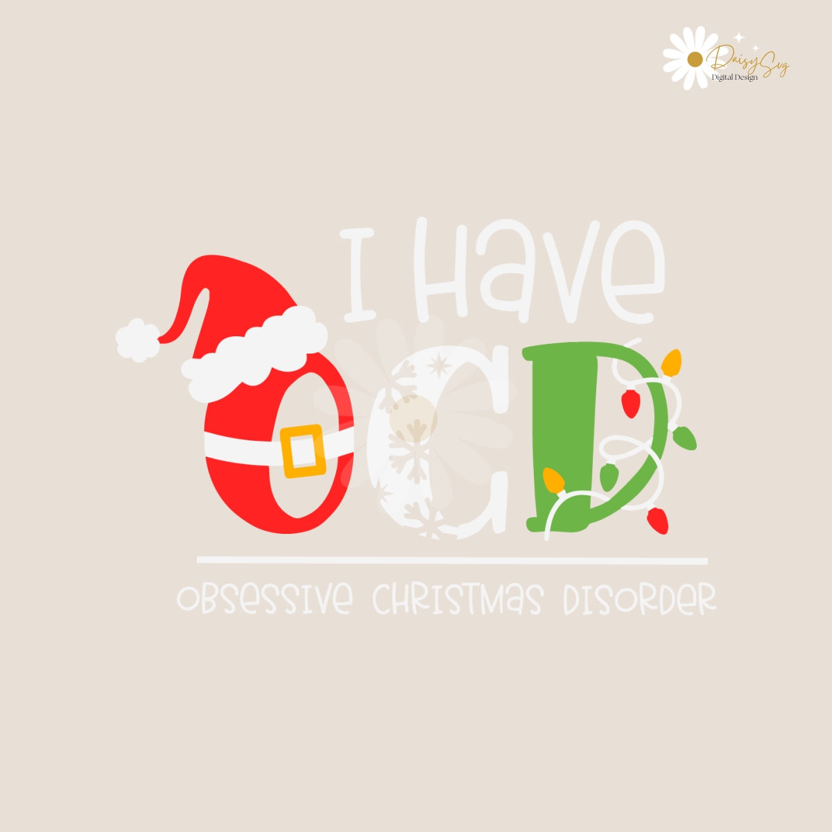 I Have OCD Obsessive Christmas Disorder SVG Cricut File - Inspire Uplift