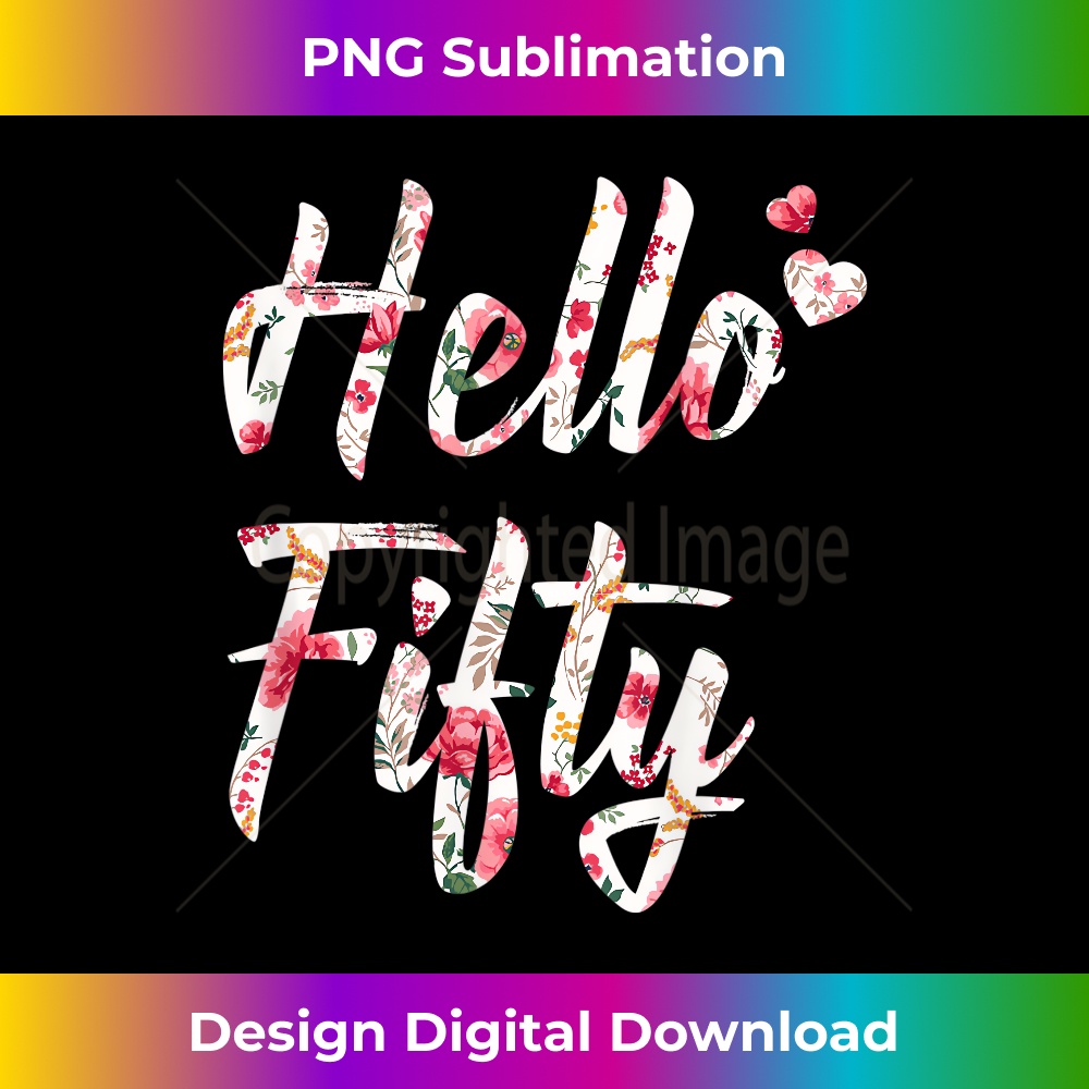 Hello Fifty Happy 50th Birthday 50 Year Old 1969 Gift - Arti | Inspire ...