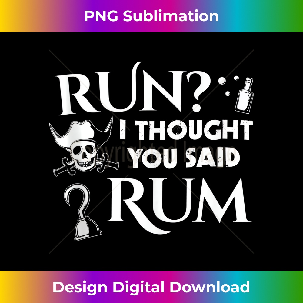 Run I Thought You Said Rum Funny Adult Running Pirate Tank T | Inspire ...