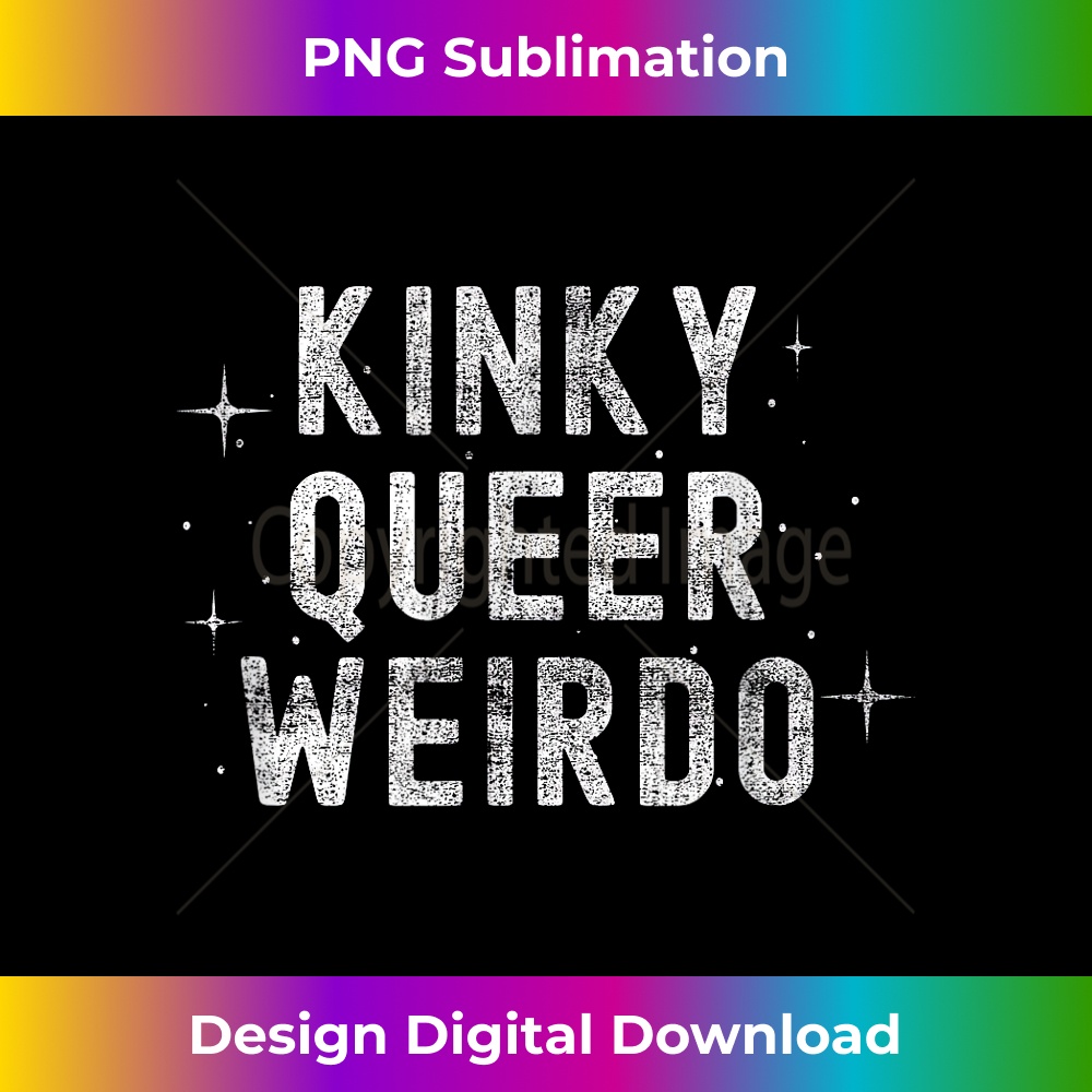 Kinky Queer Weirdo Funny Slang Queer Ally Gay Pride Stuff - | Inspire ...
