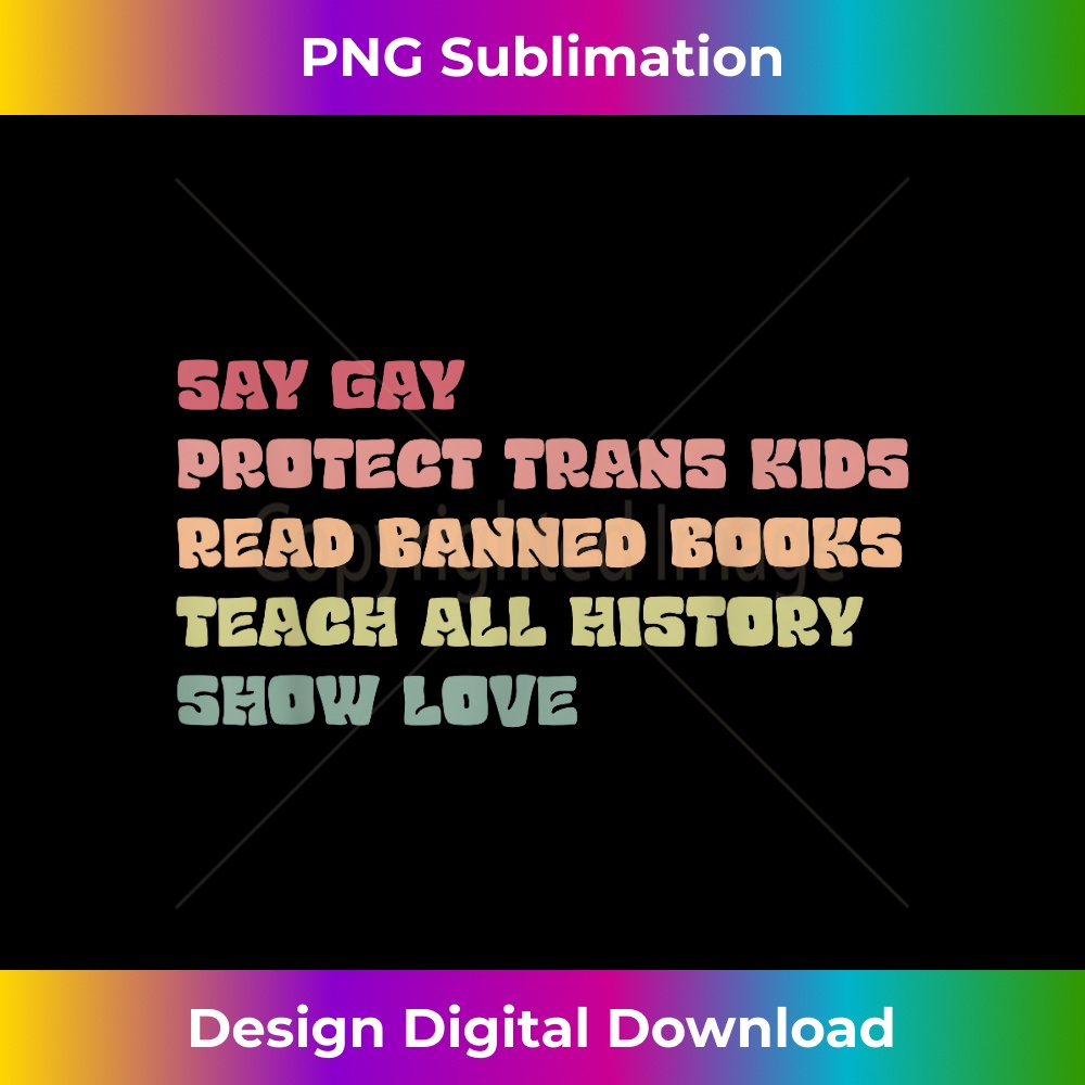 Say Gay Protect Trans Kids Read Banned Books Show Love - Urb | Inspire ...