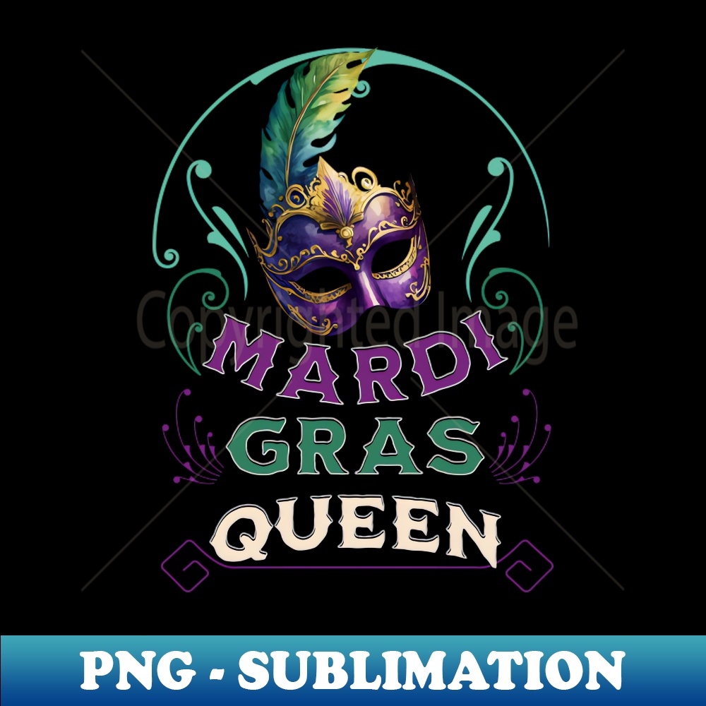 Mardi Gras Queen - Sublimation-Ready PNG File - Capture Imag | Inspire ...
