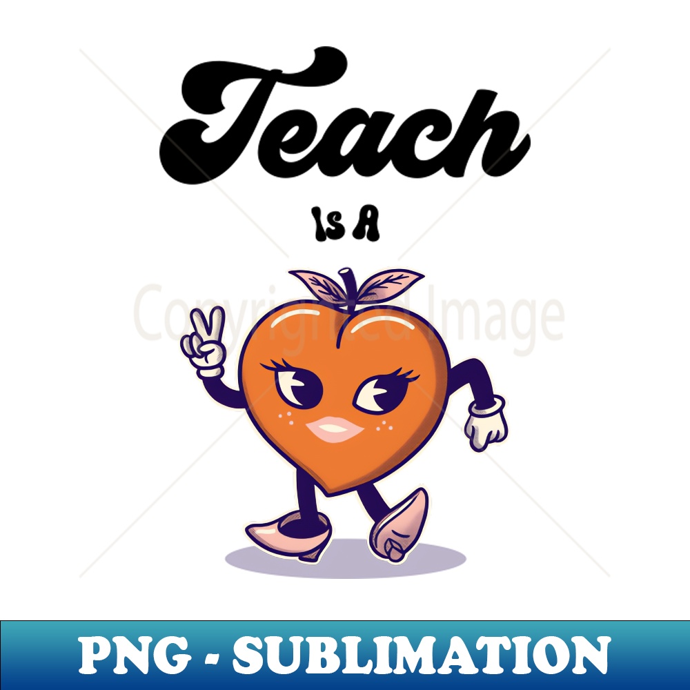 Teach is a Peach Dancing Peach Waving A Peace Sign - Retro P | Inspire ...