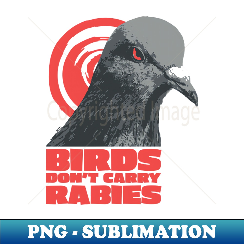 Birds dont carry rabies - Trendy Sublimation Digital Downloa - Inspire ...