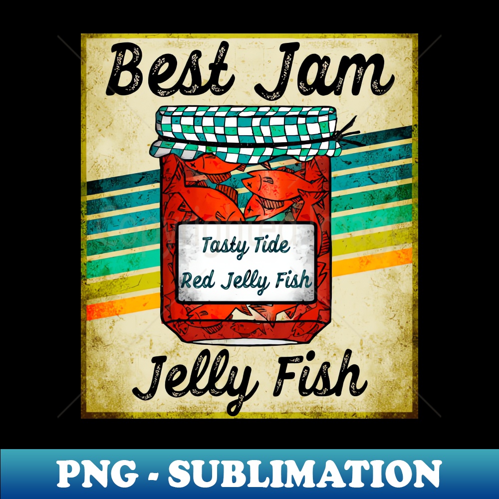 Best Jam Jelly Fish - Signature Sublimation PNG File - Perfe | Inspire ...