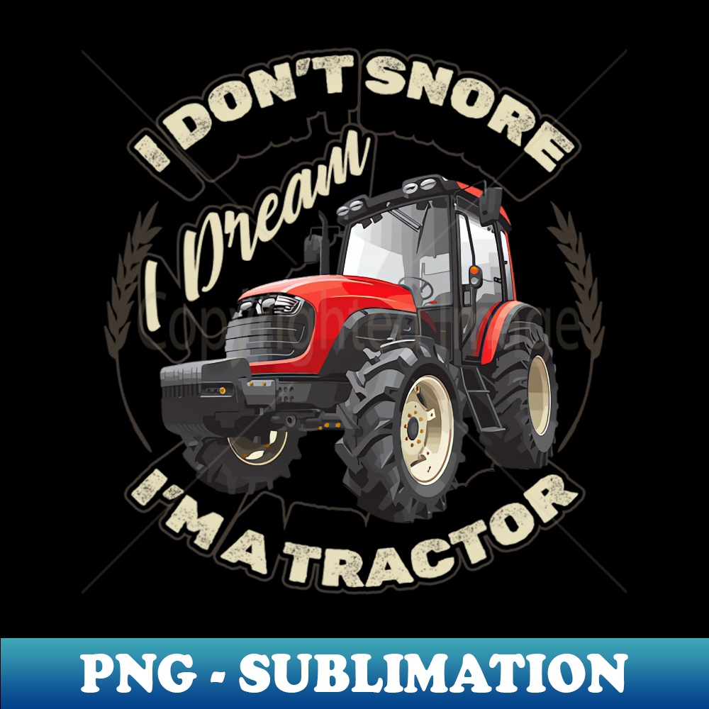 Farmer In Training I Dont Snore I Dream Im A Tractor 79 - PN | Inspire ...