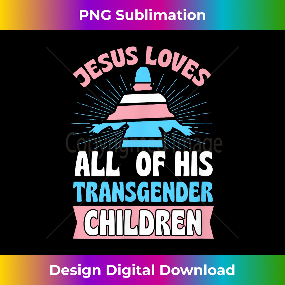 Jesus Loves All of His Transgender Children Christian Trans | Inspire ...