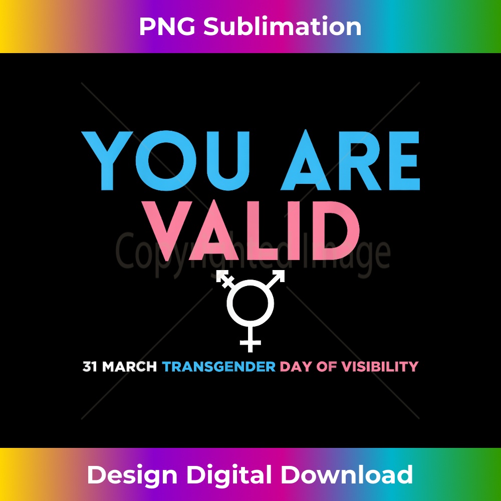 You Are Valid Transgender Day Of Visibility Trans Ally - Min - Inspire ...