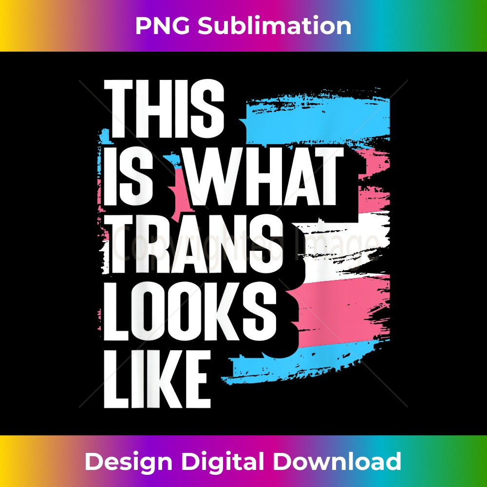 This Is What Trans Looks Like Proud Transgender Transexual - - Inspire ...