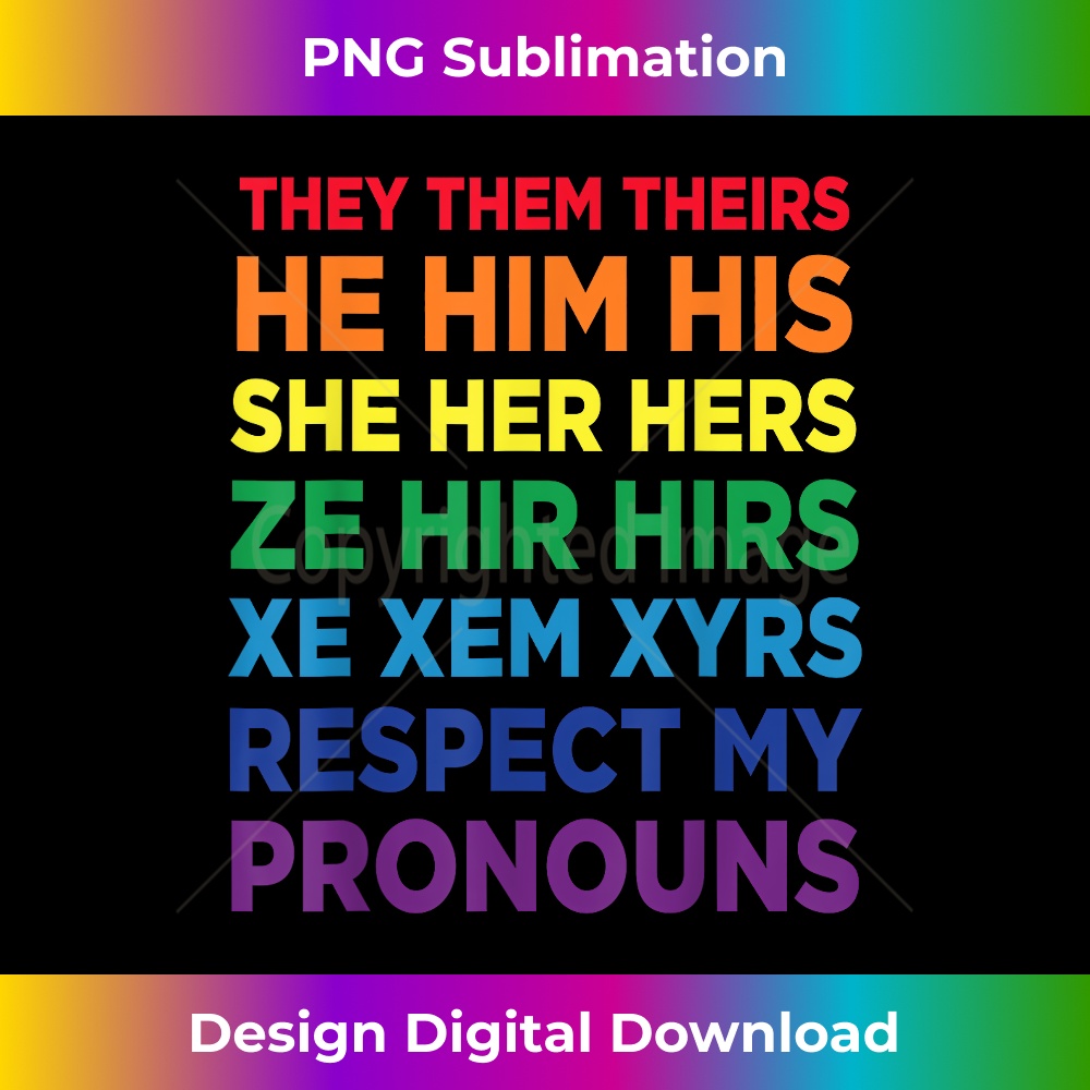 Respect My Pronouns LGBTQ Transgender Rights - Luxe Sublimat - Inspire ...