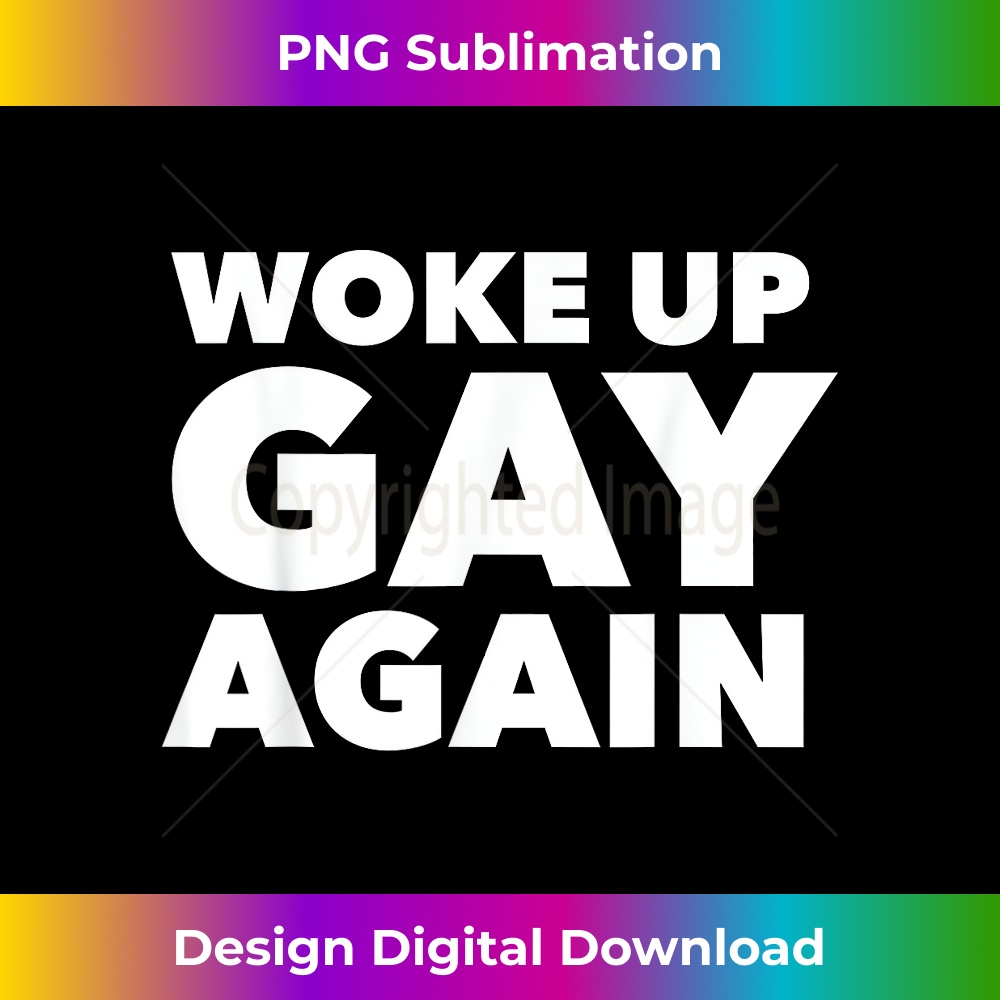 Funny LGBTQ Rainbow Woke Up Gay Agai - Classic Sublimation P | Inspire ...
