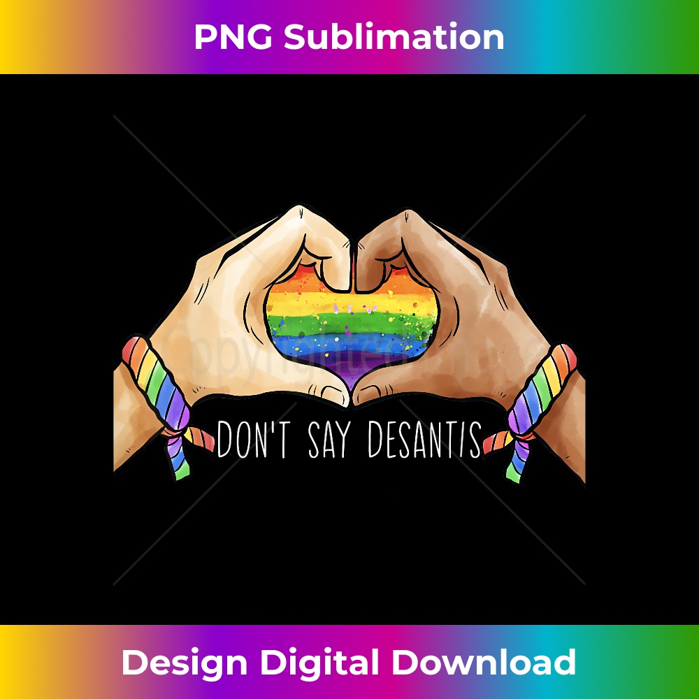 Dont Say DeSantis Say Gay LGBTQ Pride Flag Heart Hand - Chic | Inspire ...