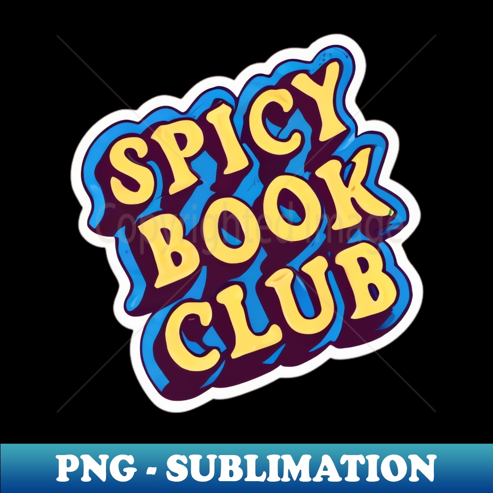 Spicy Book Club - Elegant Sublimation PNG Download - Unleash | Inspire ...