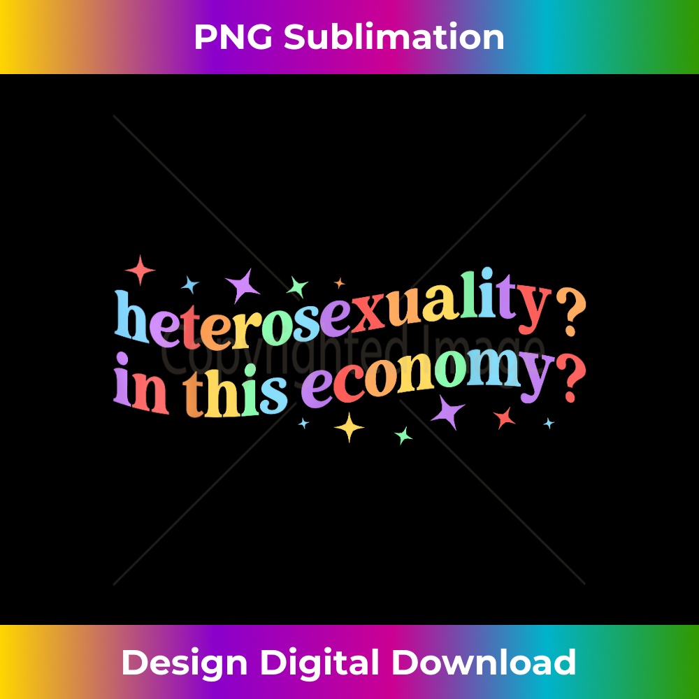 Heterosexuality In This Economy Graphic LGBTQ - Innovative P | Inspire ...