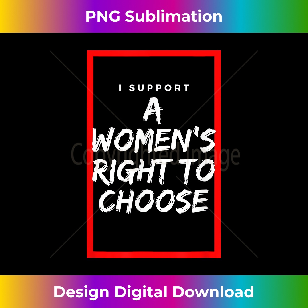I Support Right To Choose Pro Choice Activist Gifts - Innova | Inspire ...