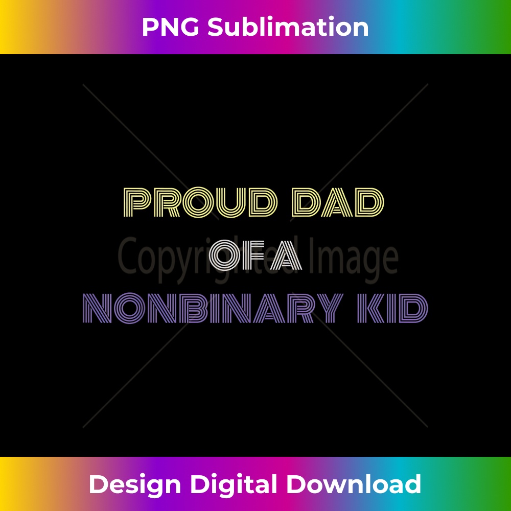 Proud Nonbinary Dad - Enby Gift - Chic Sublimation Digital D | Inspire Uplift