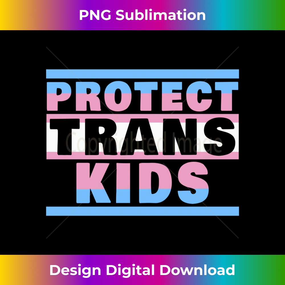 Protect Trans Kids Transgender Flag Protect Trans Kids Long | Inspire ...