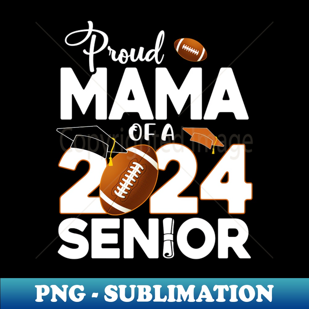 Proud Mama Of A 2024 Senior Football Graduate - Exclusive Su | Inspire ...
