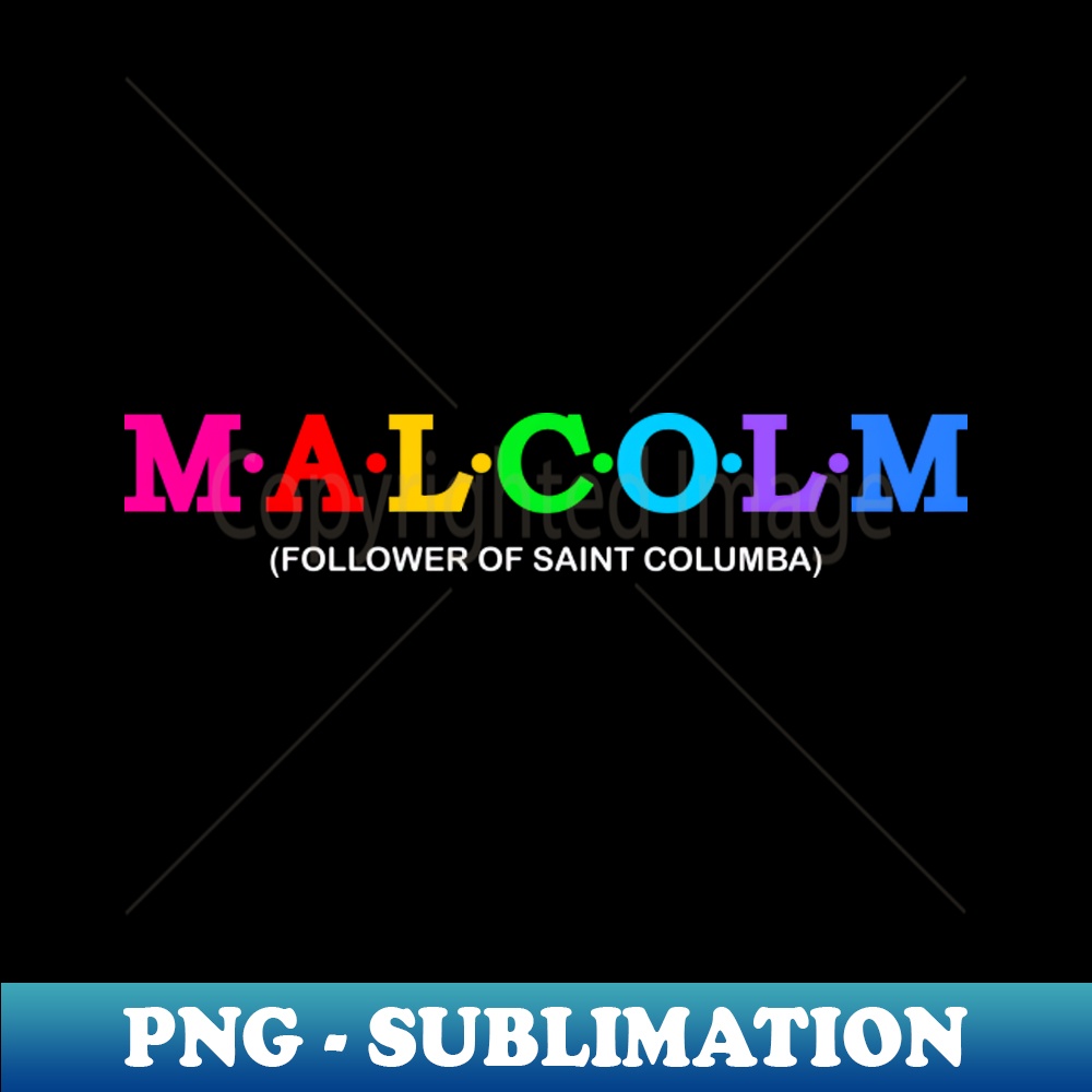 Malcolm - Follower of Saint Columba - Professional Sublimat - Inspire ...